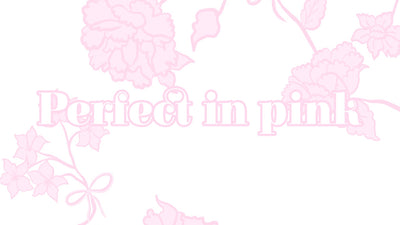 Perfect in pink